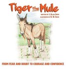 Tiger the Mule - Hardcover By Smith, John - GOOD 9780999009055| eBay