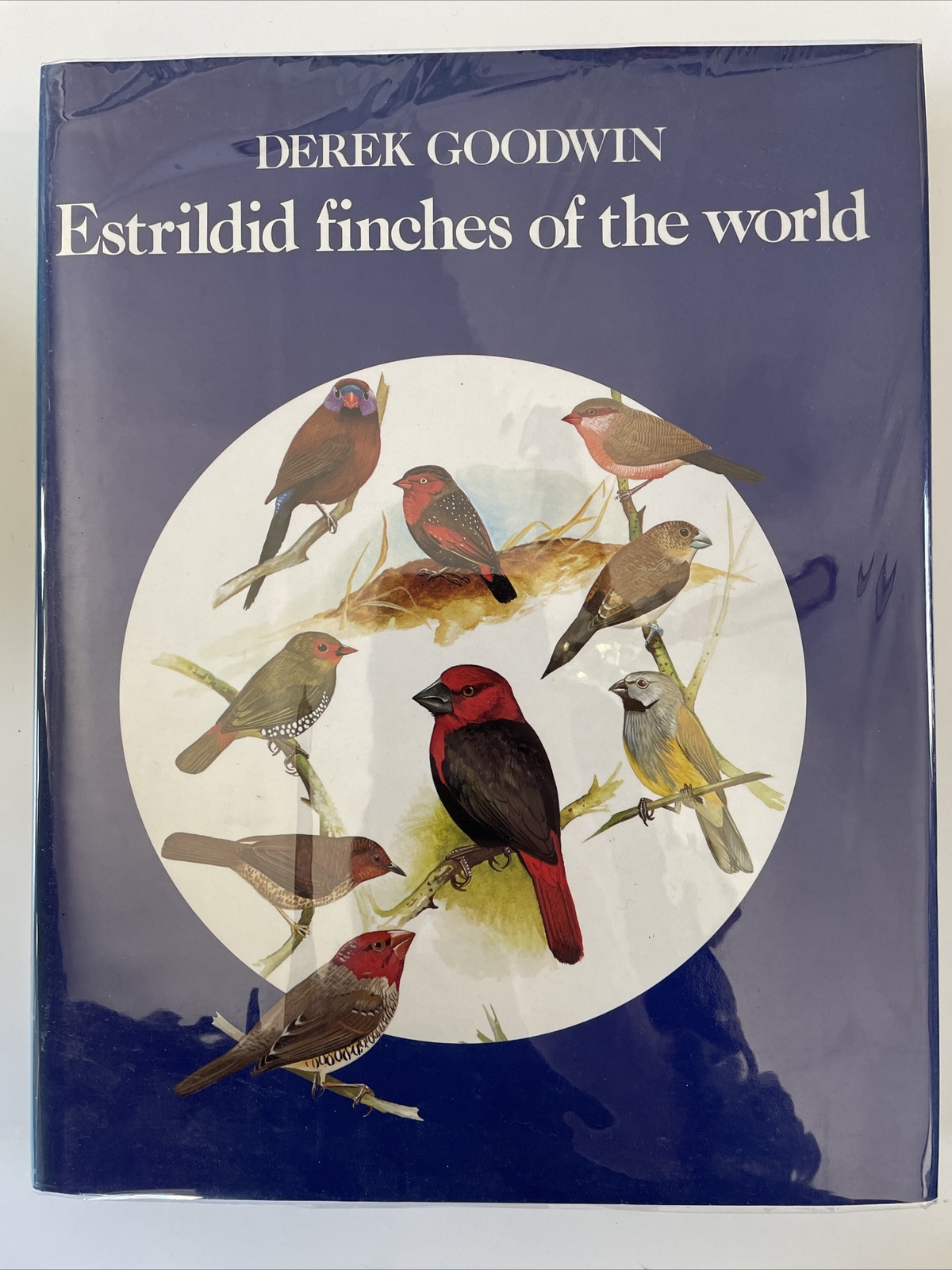 ESTRILDID FINCHES OF THE WORLD, Derek Goodwin HC DJ 1982 Cornell VG+ 9780801414336 | eBay