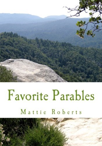 FAVORITE PARABLES: THE BOOK OF LUKE By Mattie Roberts **BRAND NEW ...