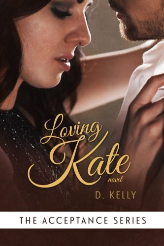 Loving Kate: Volume 3 (The Acceptance Series) 9781508932680 Fast Free ...