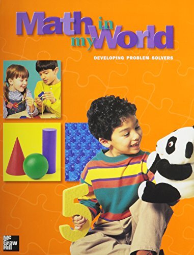 MATH IN MY WORLD: DEVELOPING PROLBLEM SOLVERS: LEVEL K By Douglas H ...