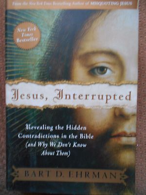 JESUS, INTERRUPTED - REVEALING THE HIDDEN CONTRADICTIONS IN THE BIBLE ...