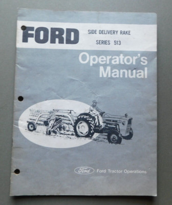 Ford : Series 513 Side Delivery Rake - Operator's Manual - grey cover ...