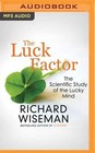 The Luck Factor: The Scientific Study of the Lucky Mind by Dr. Wiseman ...