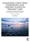 Managing Long-Term Conditions and Chronic Illness in Primary Care: A ...