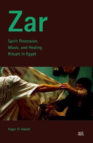 ZAR: SPIRIT POSSESSION, MUSIC, AND HEALING RITUALS IN By El Hager ...