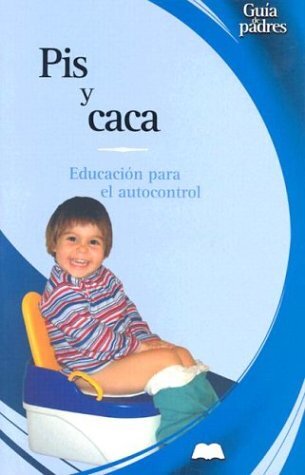 Pis Y Caca / Potty Training: Educacion Para El Autocontrol / Self ...