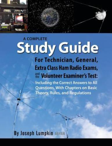 A Complete Study Guide for Technician, General, Extra Class Ham Radio ...