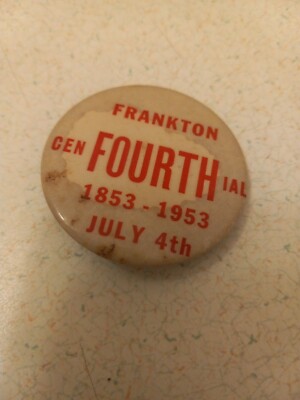 Vintage - Frankton INDIANA - Fourth 1853-1953 Pinback | eBay