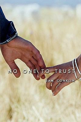 No One to Trust by Sam Conklin (2009, Hardcover) for sale online | eBay