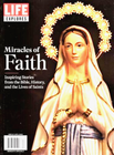 LIFE Explores Magazine: MIRACLES OF FAITH ~ Lives of Saints ~ Bible ...