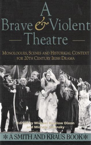 Brave and Violent Theatre : Monologues, Scenes and Historical Context ...