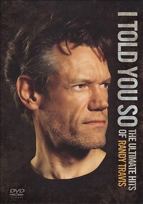 I Told You So: the Ultimate Hits of Randy Travis [Dvd] by Randy Travis ...