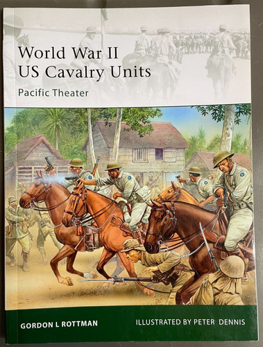 Osprey Elite Military Book #175 WORLD WAR II US CAVALRY UNITS Rottman ...