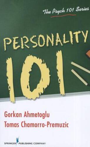 Personality 101 (Psych 101) - Paperback By Ahmetoglu PhD, Gorkan - GOOD ...