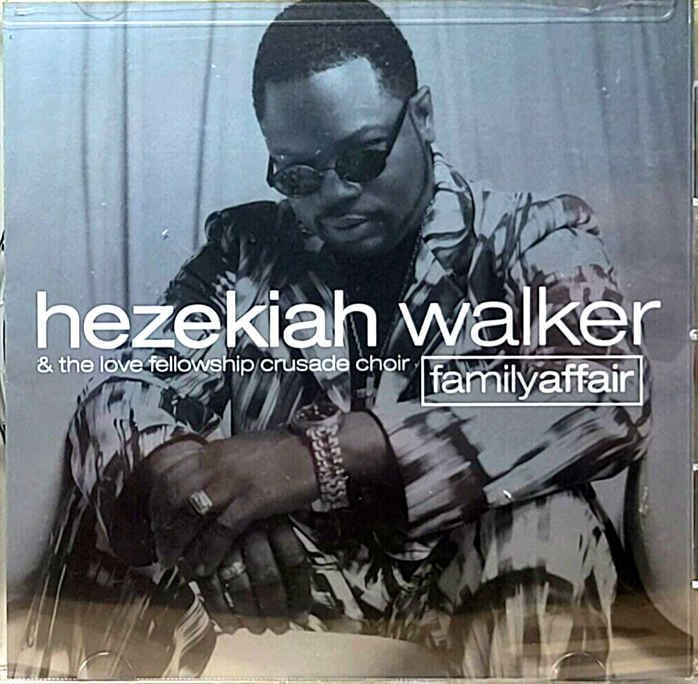 Family Affair by Hezekiah Walker/The Love Fellowship Crusade Choir (CD ...