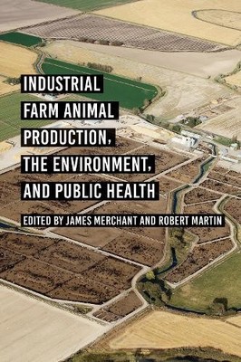 James Merchant Industrial Farm Animal Production, the Environment, a ...
