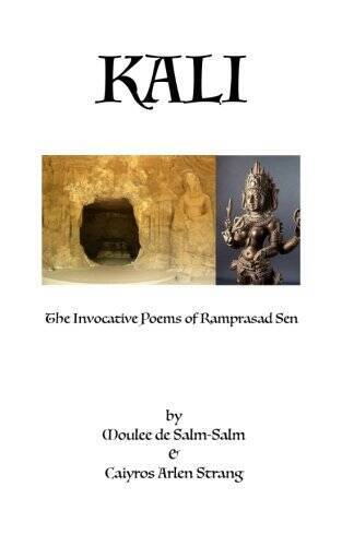 Kali: The Invocative Poems of Ramprasad Sen - Paperback - VERY GOOD ...