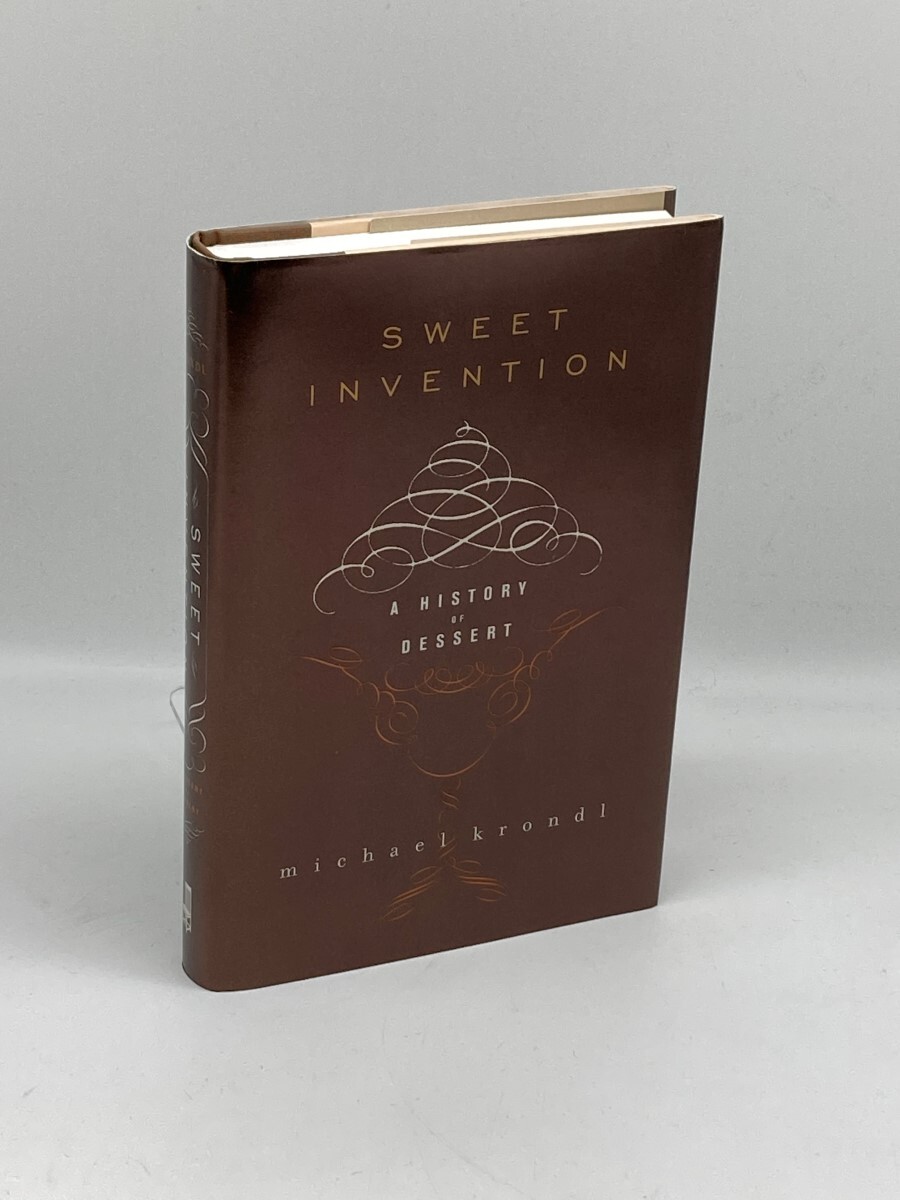 Sweet Invention A History of Dessert | eBay