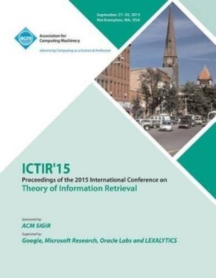 Ictir 15 Confer ICTIR 15 ACM SIGIR International Confe (Taschenbuch ...