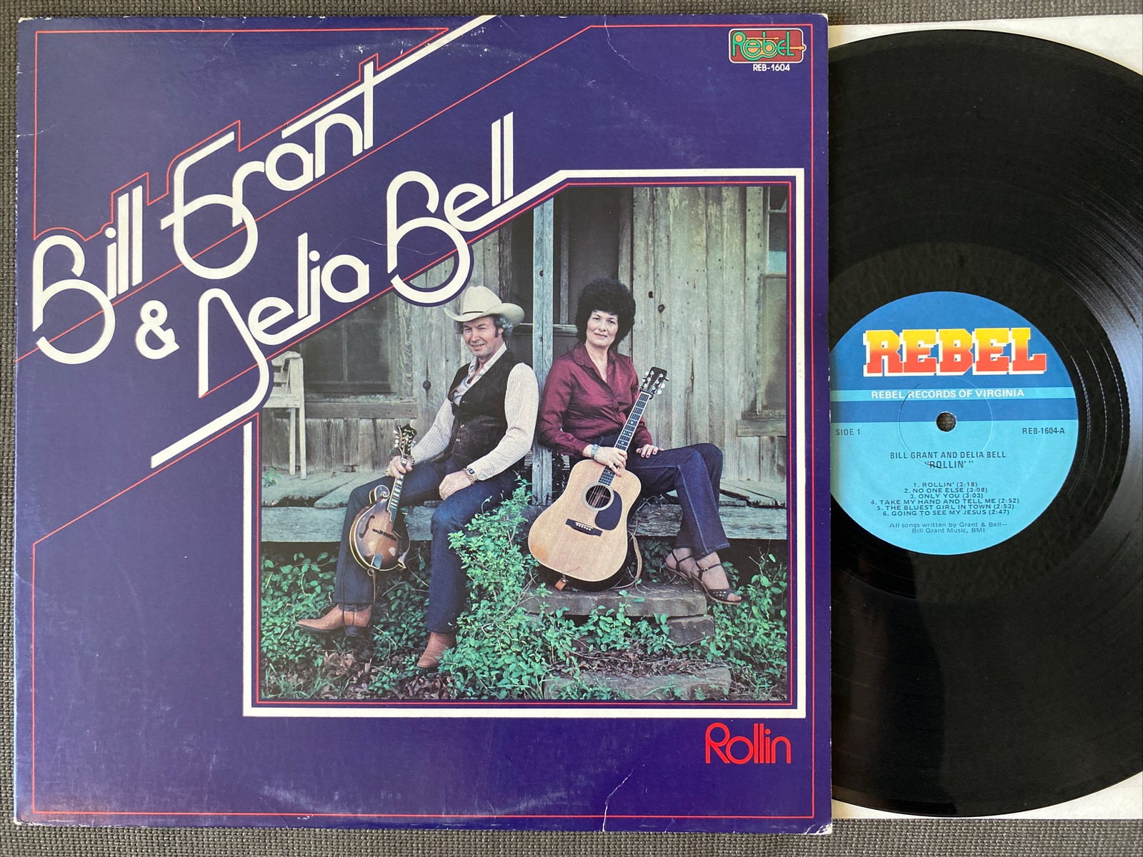 BILL GRANT & DELIA BELL Rollin - Rebel Records REB1604 1981 Bluegrass ...