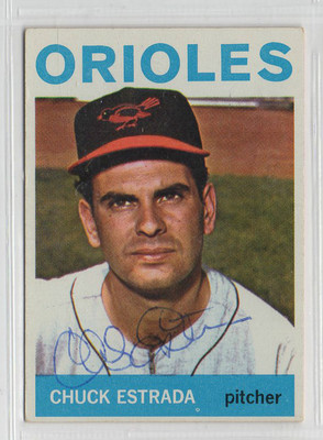 Chuck Estrada 1964 Topps signed auto autographed card Baltimore Orioles ...