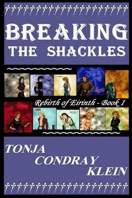 Breaking The Shackles by Tonja Condray Klein (English) Paperback Book ...