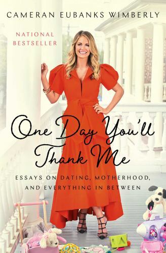 One Day You'll Thank Me: Essays - 9781982150136, Cameran Eubanks Wimb ...