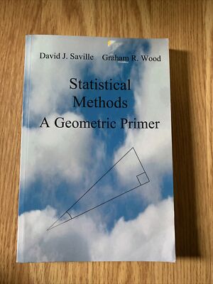 Statistical Methods : A Geometric Primer by David Saville (2011, Trade ...
