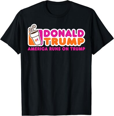 Donald Trump America Runs On Trump Unisex T-Shirt | eBay
