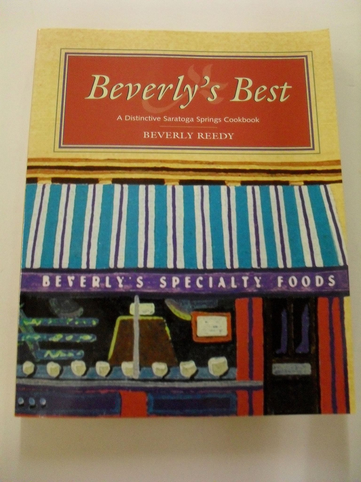 Beverly's Best a Distinctive Saratoga Springs Cookbook [Paperback ...