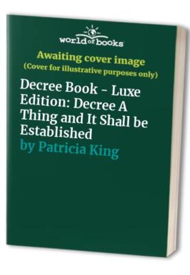 Decree Book - Luxe Edition: Decree A ..., Patricia King | eBay