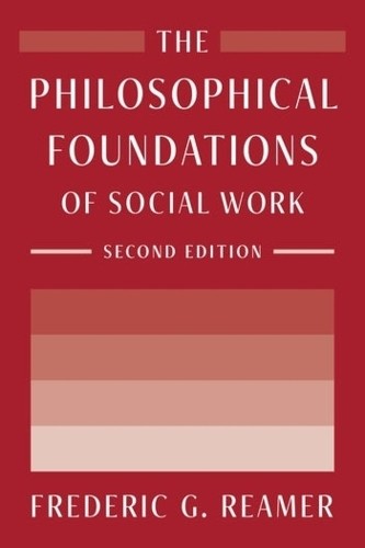 Frederic G. Reamer The Philosophical Foundations of Social Work (Relié ...