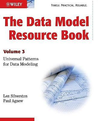 The Data Model Resource Book: Volume 3: Universal Patterns for Data ...