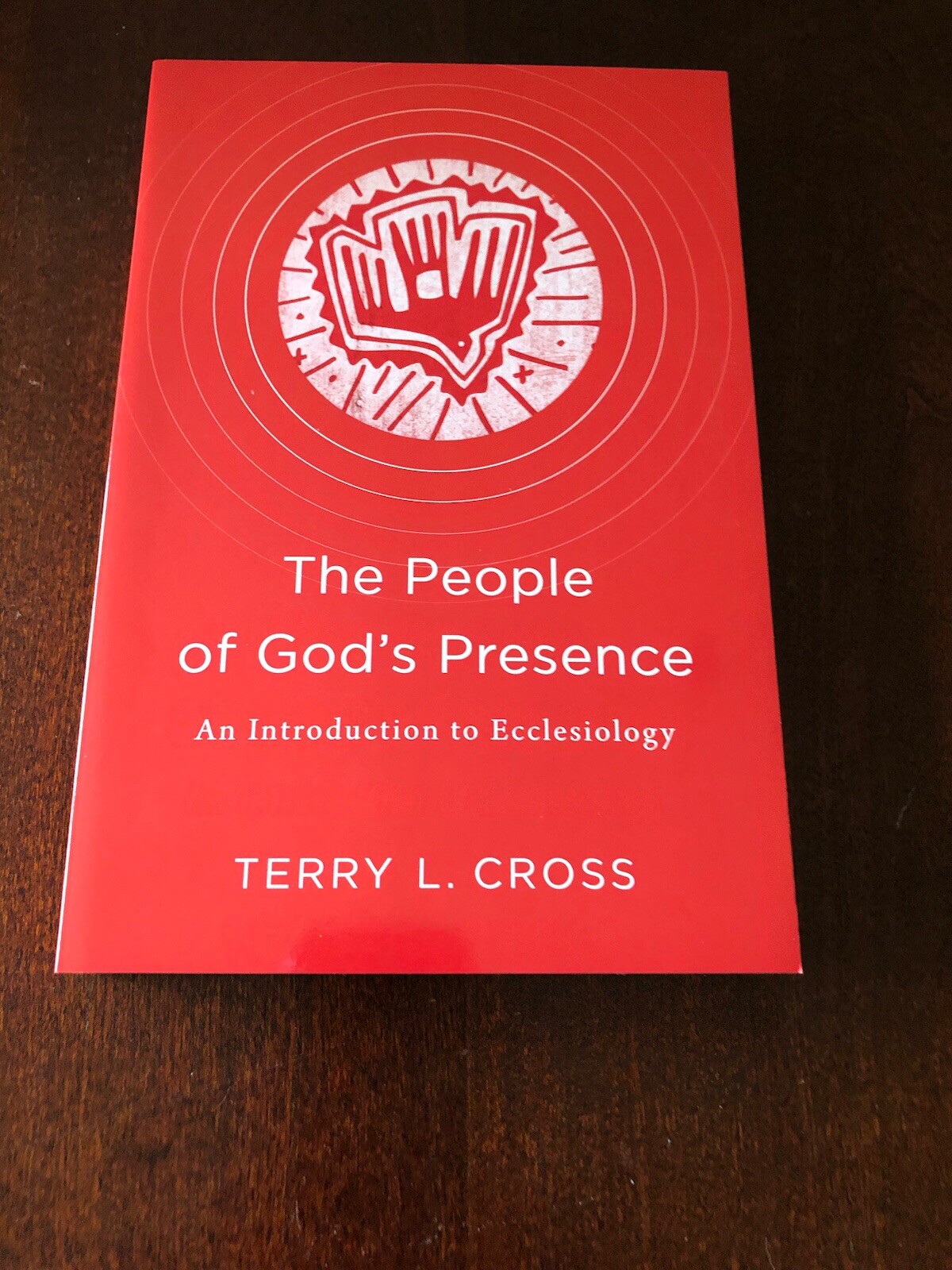 The People of God's Presence : An Introduction to Ecclesiology by Terry ...