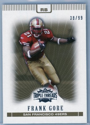 2007 TOPPS TRIPLE THREADS FRANK GORE GOLD /99 #33 49ERS | eBay