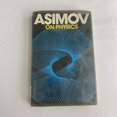 Isaac Asimov ASIMOV ON PHYSICS First 1st Edition Ex Lib See Desc | eBay