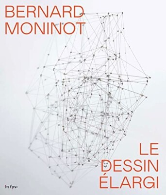 Bernard Moninot Le dessin élargi LIVRE NEUF / RARE / EPUISE EDITEUR | eBay