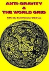 Anti-Gravity and the World Grid by David Hatcher Childress: Used | eBay