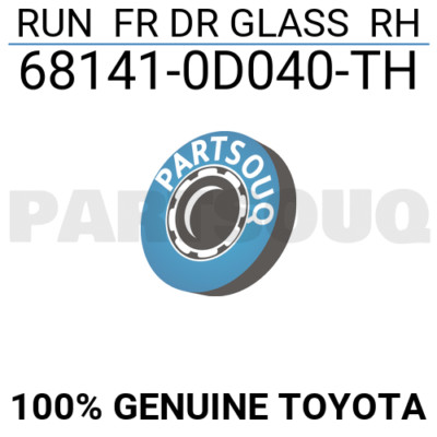 681410D040TH Genuine Toyota RUN FR DR GLASS RH 68141-0D040-TH | eBay UK
