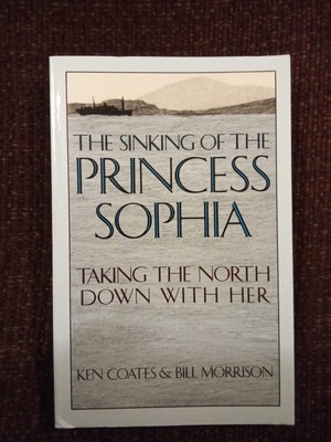 The Sinking of the Princess Sophia by Ken Coates & Bill Morrison | eBay