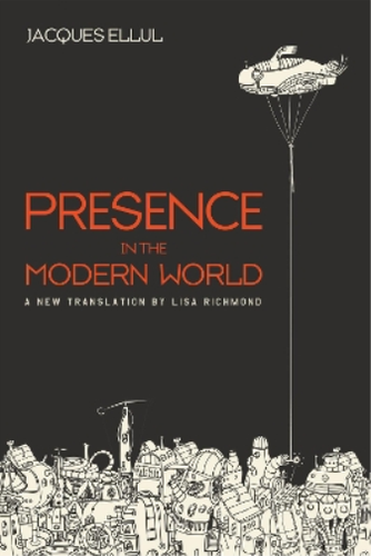 Jacques Ellul Presence in the Modern World (Poche) 9781498291347 | eBay
