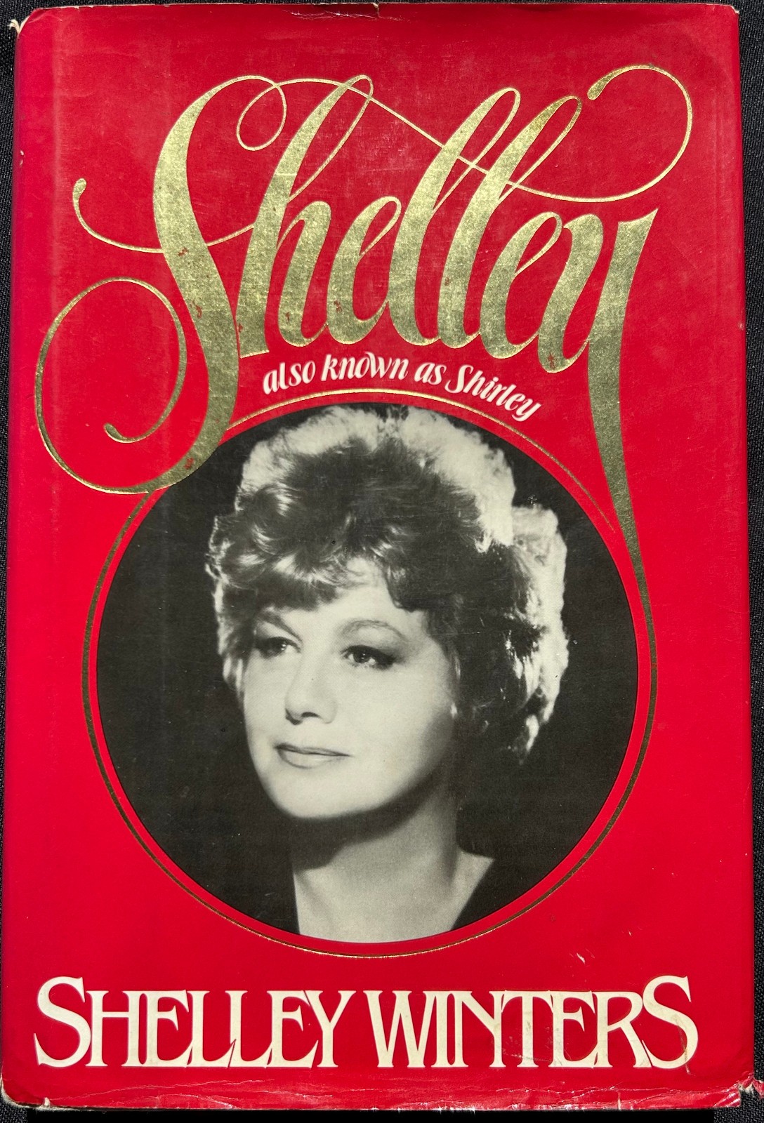 Shelley: Also known as Shirley SIGNED Shelley Winters Hardcover ~ JSA ...