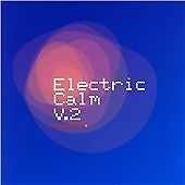 Various Artists - Electric Calm, Vol. 2 (Mixed by The Thorp, 2003) for ...