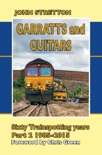 John Stretton Garratts and Guitars Sixty Trainspotting Ye (Hardback ...