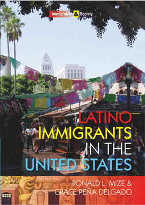 Immigration and Society Ser.: Latino Immigrants in the United States by ...