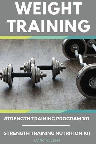 Marc McLean Weight Training Books (Poche) Strength Training 101 9781546593355 | eBay