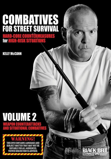 Combatives for Street Survival: Hard-Core Countermeasures for High-Risk ...
