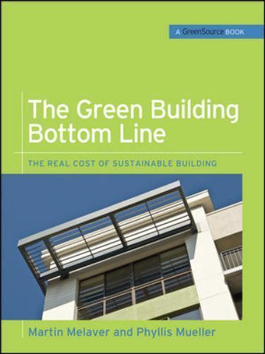 The Green Building Bottom Line (GreenSource Books; Green Source) : The ...