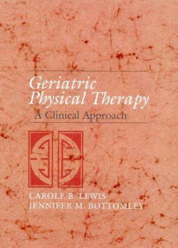 Geriatric Physical Therapy : A Clinical Approach by Jennifer M ...